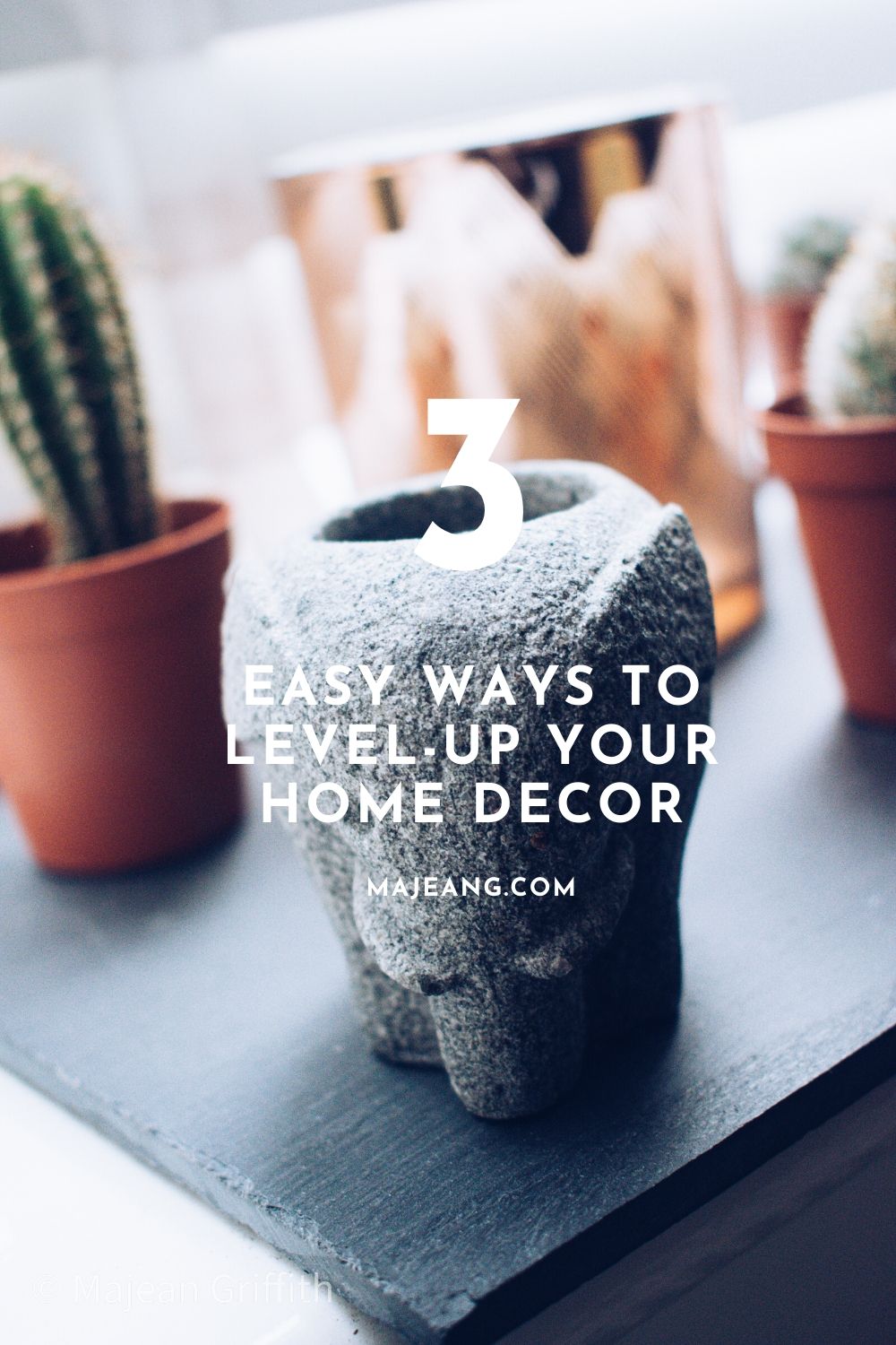 3 Easy Ways to Level-Up Your Home Decor- (Ad) - Majean G